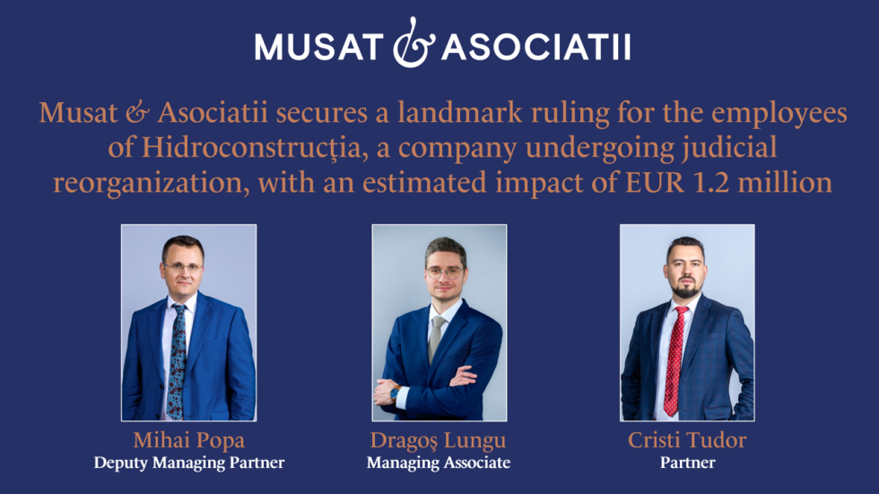 Mușat & Asociații secures a landmark ruling for the employees of ...